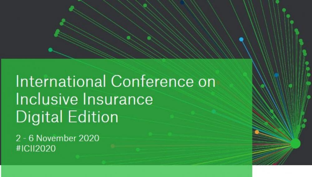International Conference on Inclusive Insurance - Digital Edition : 2-6 ...